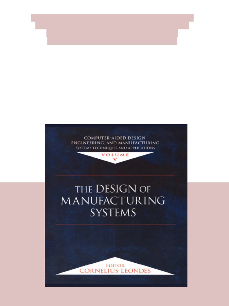 Computer Aided Design Engineering and Manufacturing Systems Techniques and Applications Volume V ...