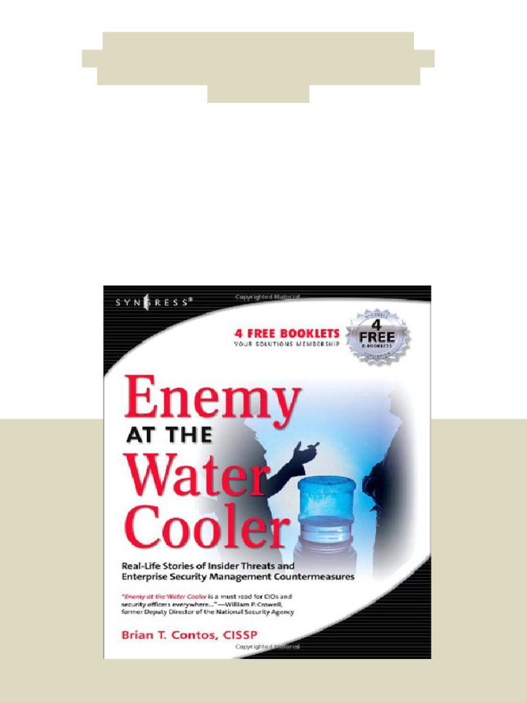 Enemy at the Water Cooler Real Life Stories of Insider Threats and ...