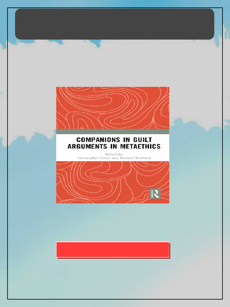 Companions in Guilt Arguments in Metaethics 1st Edition Christopher ...