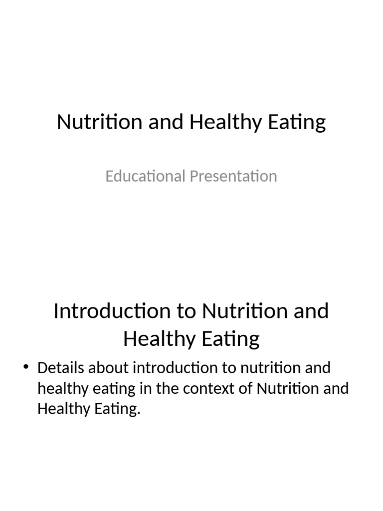 Presentation 7 Nutrition and Healthy Eating | PDF