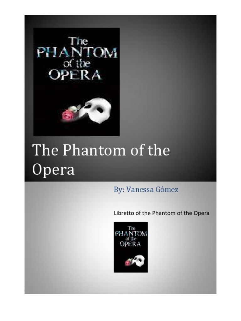 libretto of the phantom of the opera | Erik (The Phantom Of The Opera ...