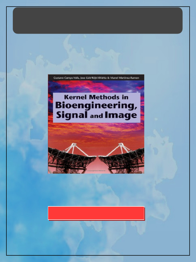 Kernel methods in bioengineering signal and image processing Gustavo Camps-Valls full chapters ...