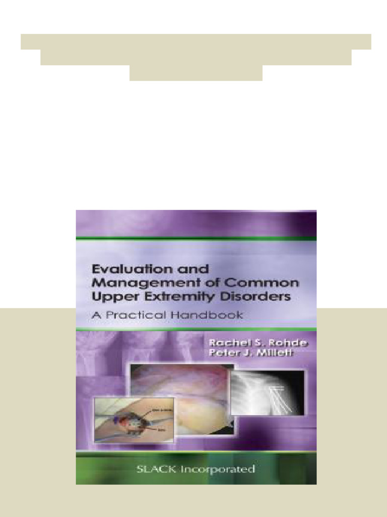 Evaluation and Management of Common Upper Extremity Disorders A ...