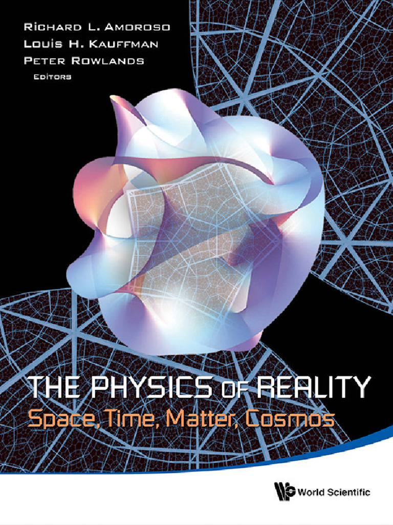 The Physics of Reality - Space, Time, Matter, Cosmos - Proceedings of ...