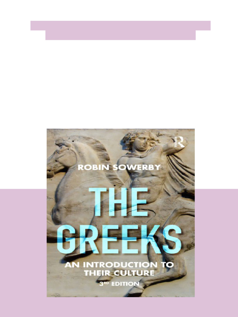 The Greeks An Introduction To Their Culture 3rd Edition Robin Sowerby ...
