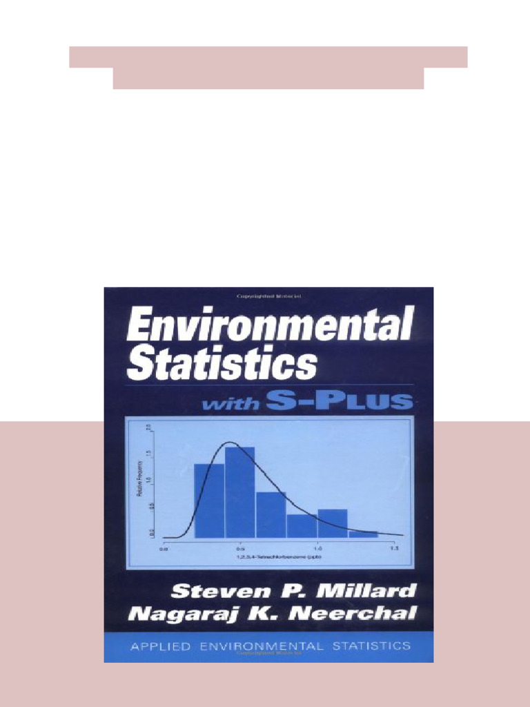 Environmental statistics with S Plus 1st Edition Steven P. Millard ...