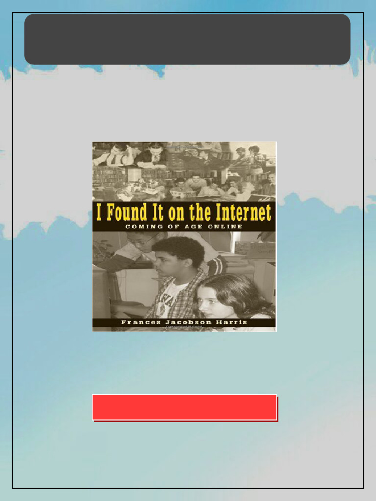 I found it on the Internet coming of age online 1st Edition Frances ...