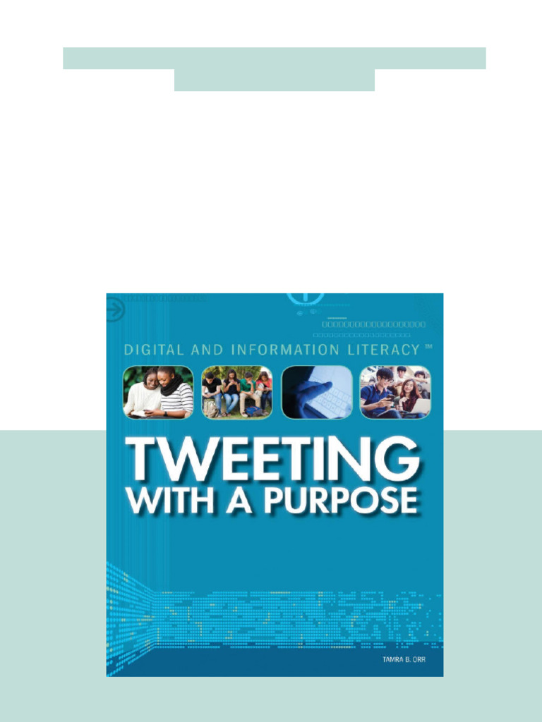 Tweeting With A Purpose 1st Edition Tamra B. Orr Newest Edition 2025 ...