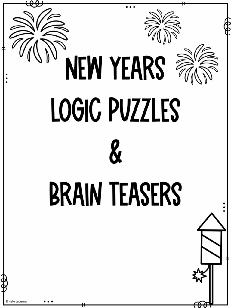 NewYearsLogicandBrainTeaserPuzzlesforEnrichmentorEarlyFinishers 1 | PDF