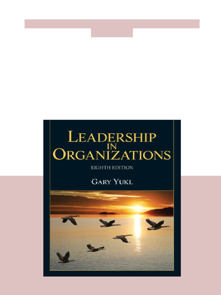 Leadership in Organizations 8th Edition Gary Yukl Full Chapters ...
