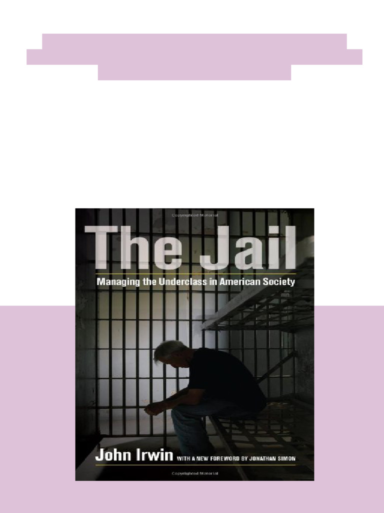 Jail Managing The Underclass in American Society First Edition, With A ...