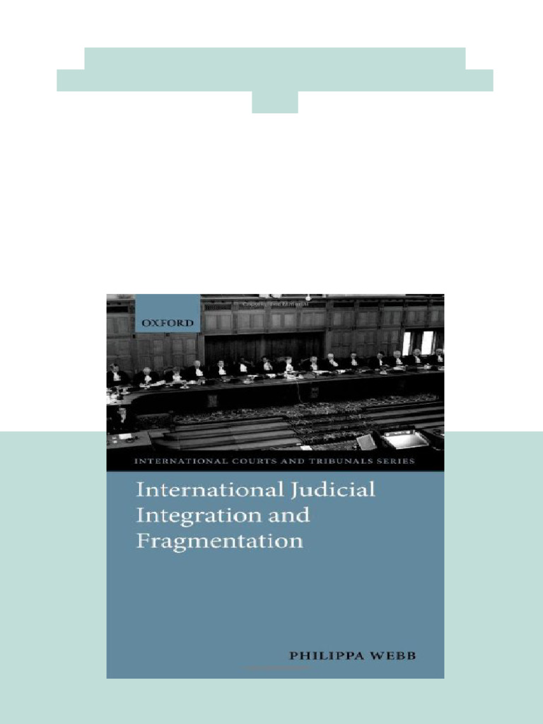 Judicial Integration and Fragmentation in The International Legal ...