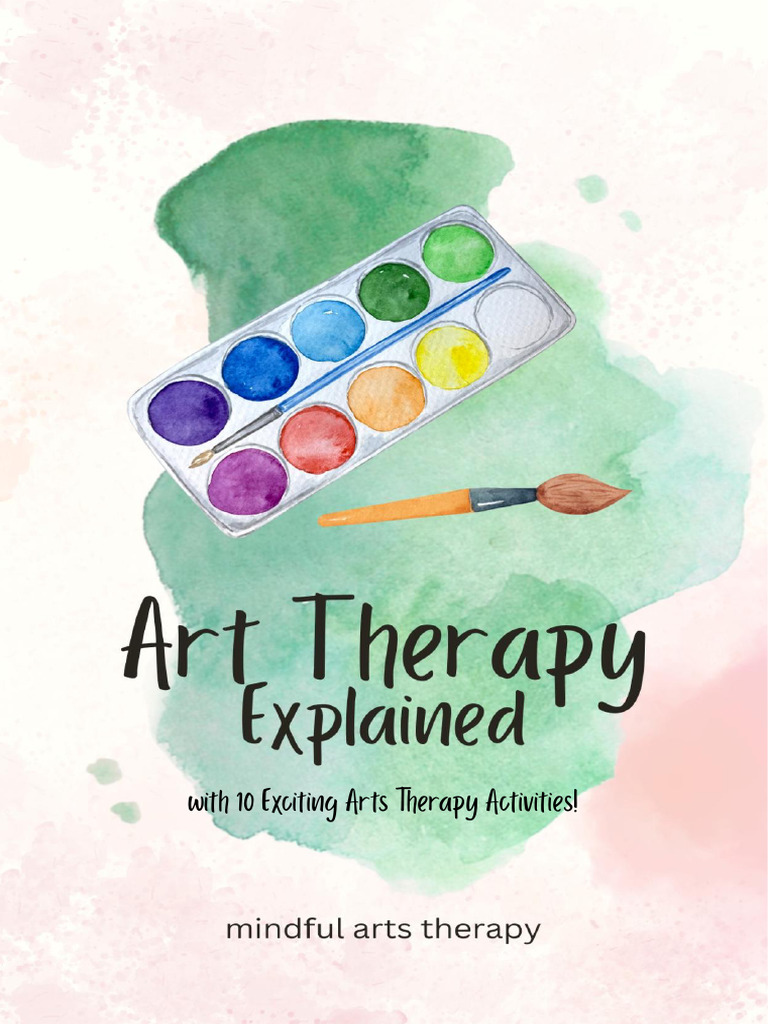 Art Therapy Explained Mindful Arts Therapy | PDF | Mindfulness | Art ...