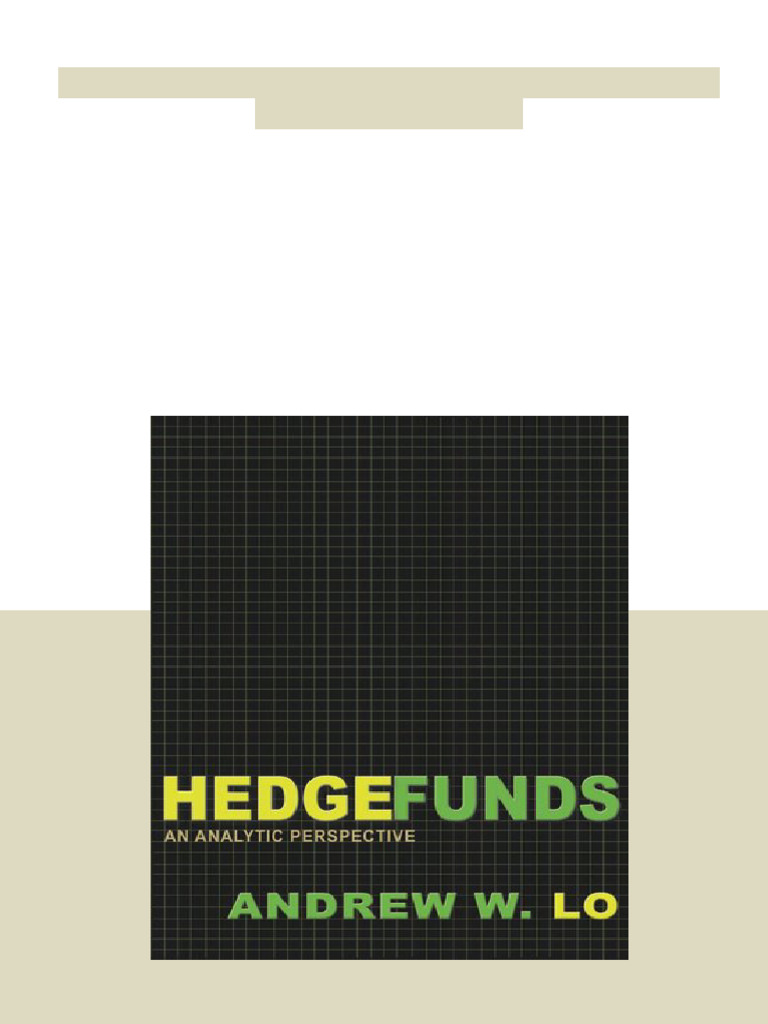 Hedge Funds An Analytic Perspective Updated Edition Andrew W. Lo Full ...