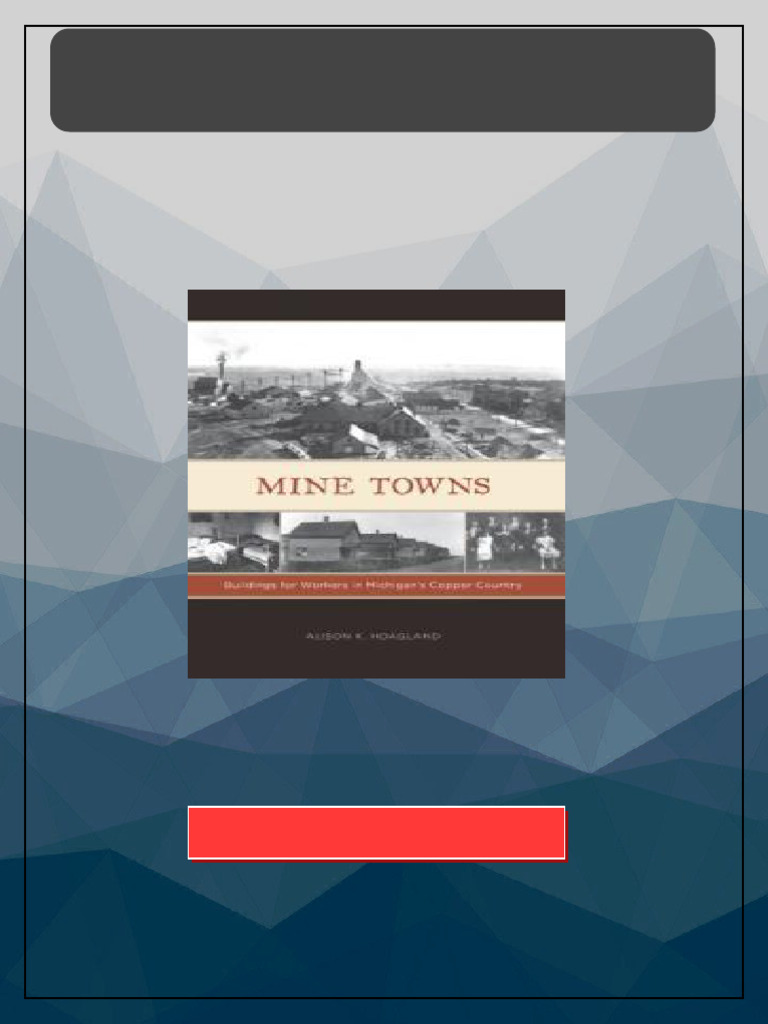 Mine Towns Buildings For Workers in Michigan S Copper Country 1st ...