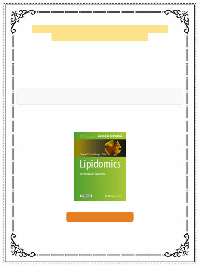 Lipidomics Methods and Protocols 1st Edition Sanjoy K. Bhattacharya ...
