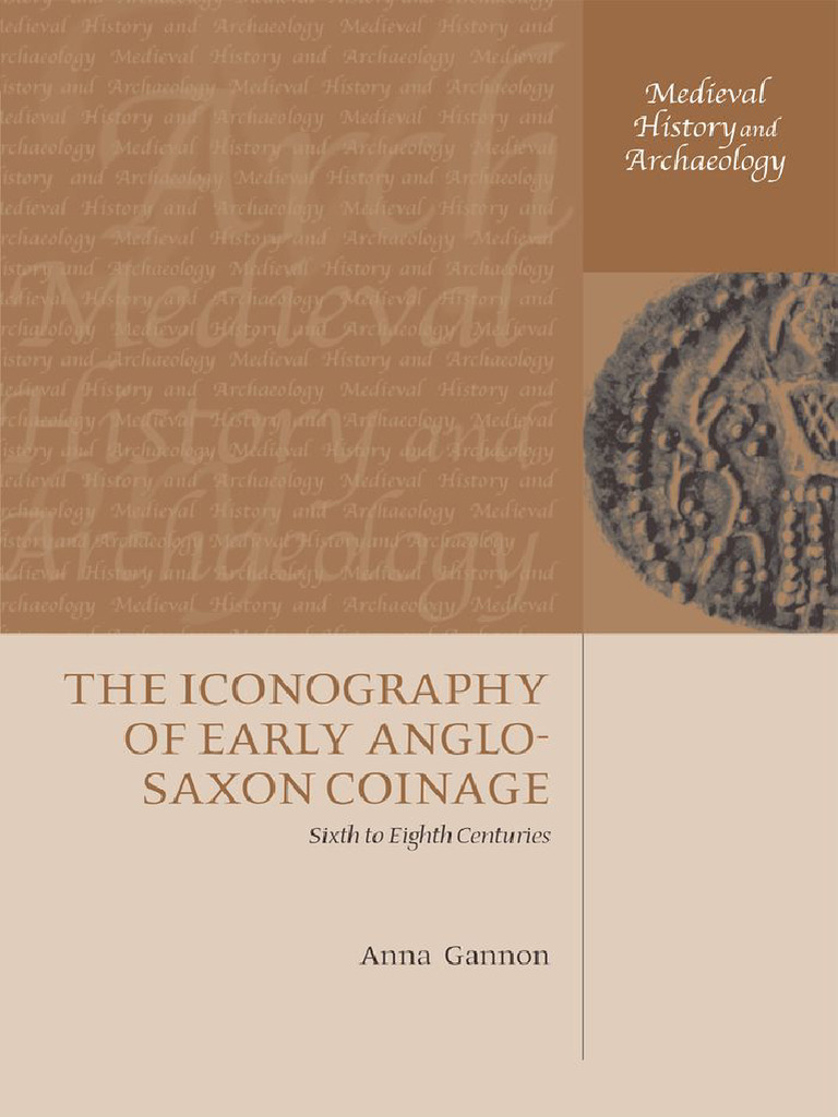 Iconography of Early Anglo-Saxon Coinage (Gannon 2010) | PDF | Coins ...