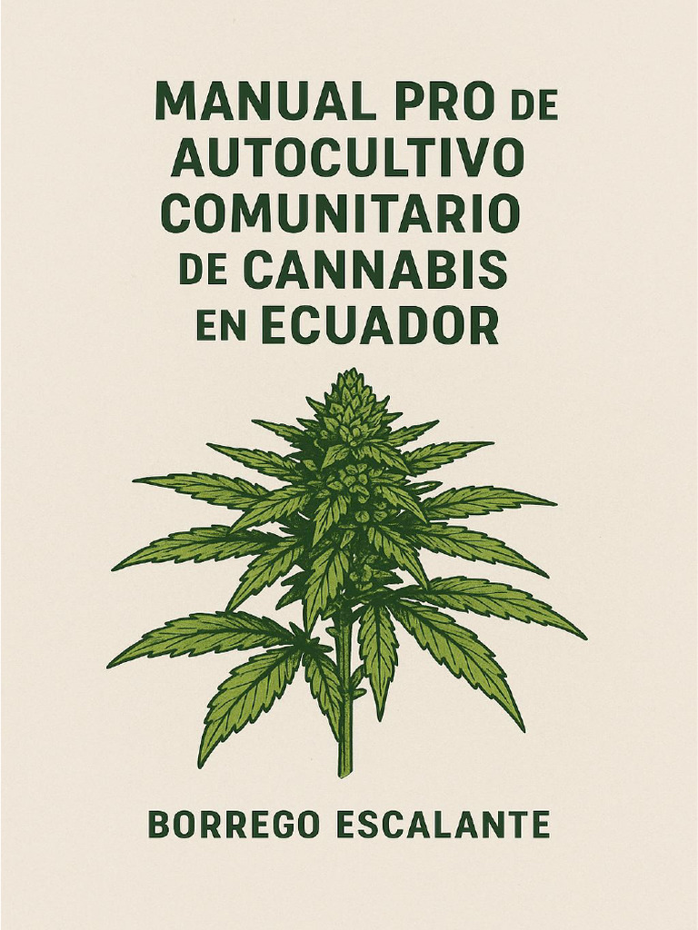 Manual Pro de Autocultivo Comunitario de Cannabis en Ecuador E2 | PDF ...