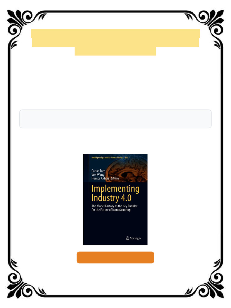 Implementing Industry 4.0: The Model Factory as the Key Enabler for the ...