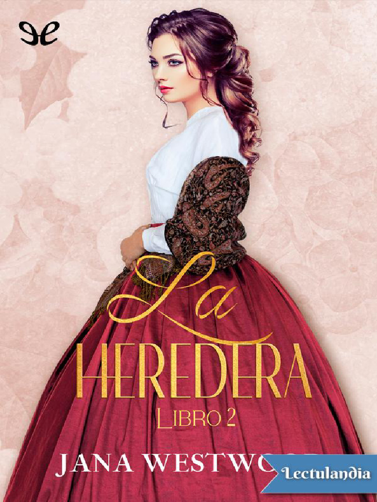 La Heredera II - Jana Westwood | PDF