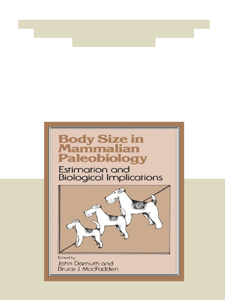 Body Size in Mammalian Paleobiology Estimation and Biological ...
