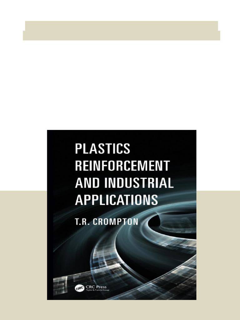 Plastics Reinforcement and Industrial Applications 1st Edition T.R ...