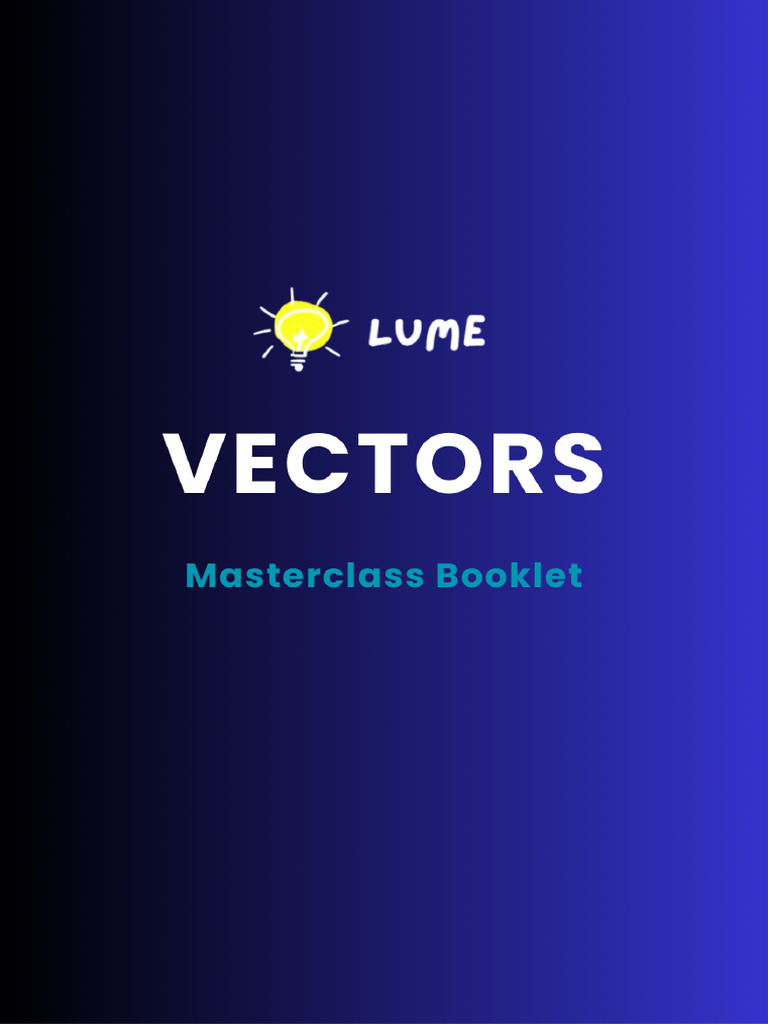 Lume 3U Vectors Masterclass Booklet | PDF | Euclidean Vector | Motion ...