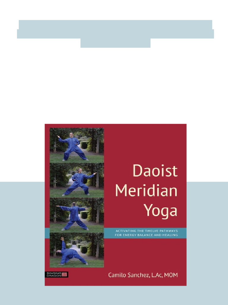 Daoist Meridian Yoga Activating the Twelve Pathways for Energy Balance ...