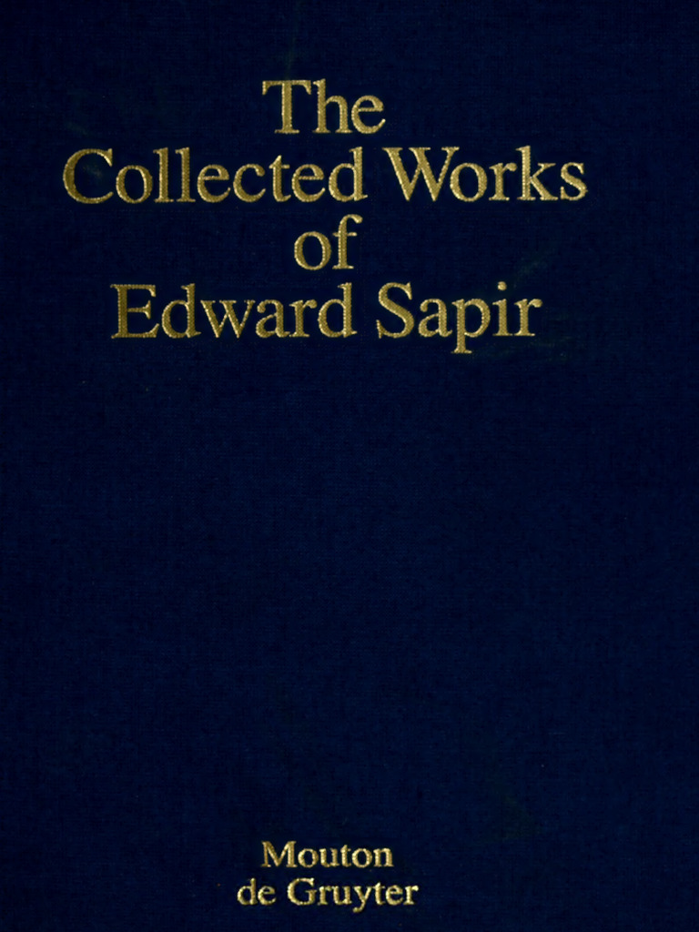 The Collected Works of Edward Sapir-General Linguistics | PDF | Note ...