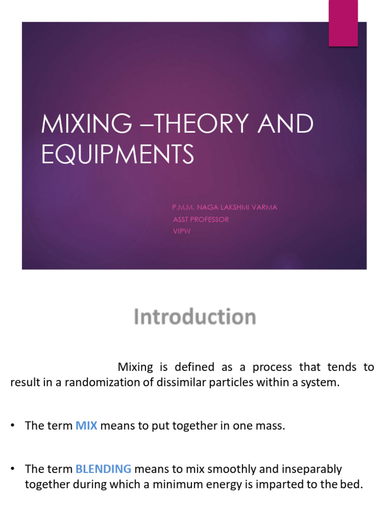 Mixing - Theory and Equipments: P.M.M. Naga Lakshmi Varma Asst ...