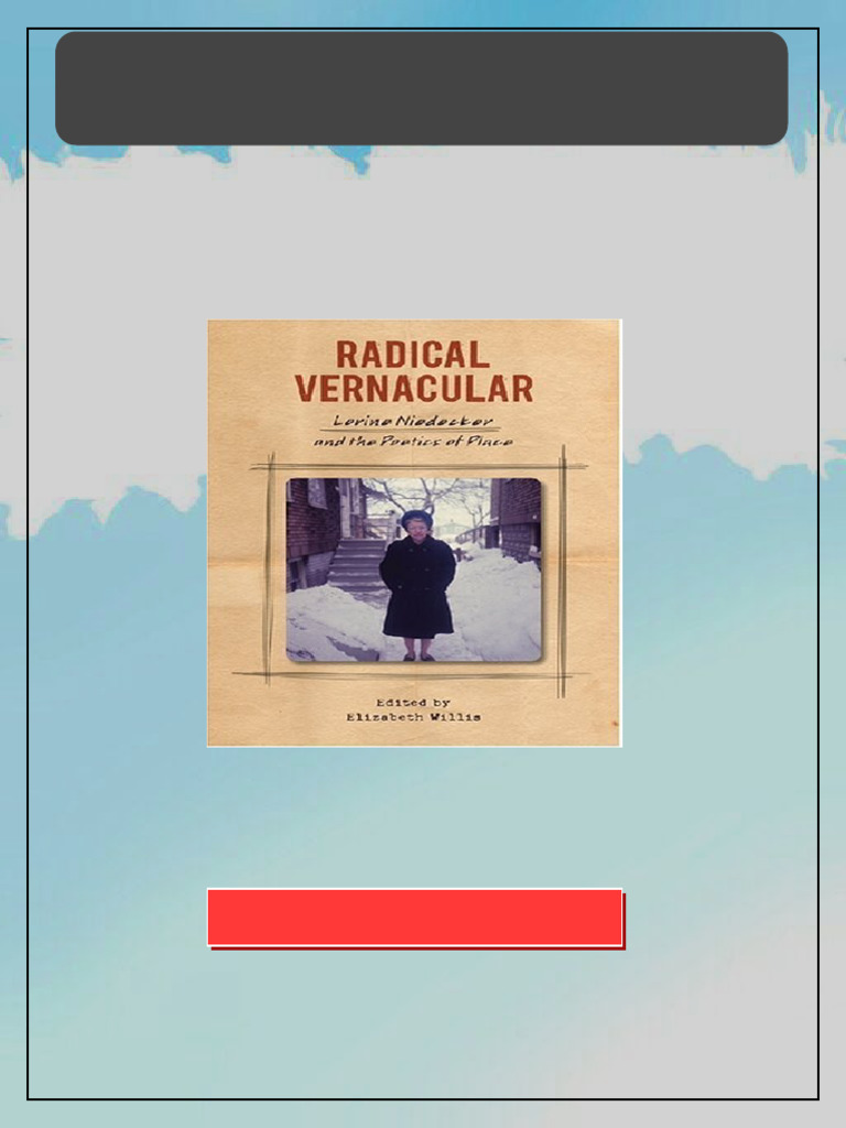 Radical Vernacular Lorine Niedecker and the Poetics of Place Contemp ...