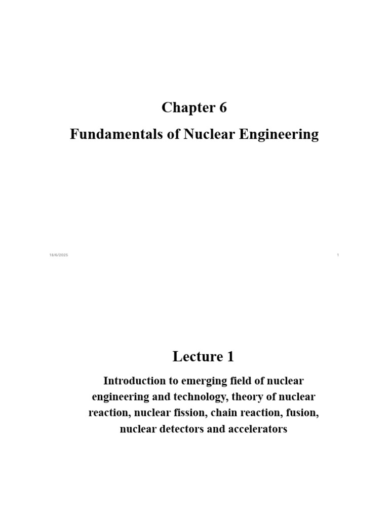 Chapter 6 - Fundamentals of Nuclear Engineering | PDF | Nuclear Reaction | Nuclear Physics
