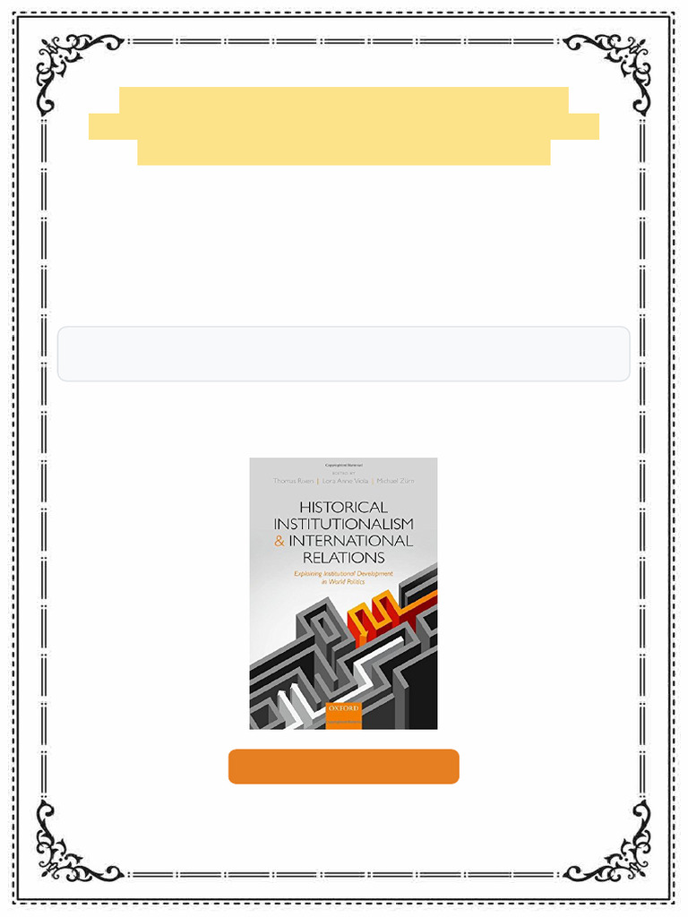 Historical Institutionalism and International Relations: Explaining ...