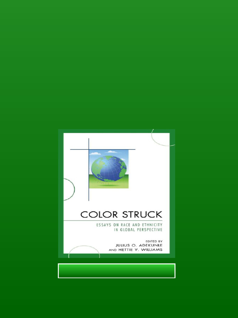 Color Struck Essays On Race And Ethnicity In Global Perspective Julius ...
