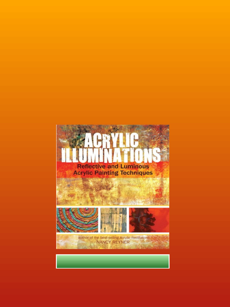 Acrylic Illuminations Reflective And Luminous Acrylic Painting ...