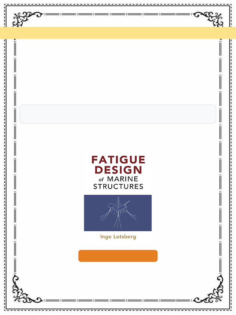 Fatigue Design of Marine Structures Inge Lotsberg online version | PDF ...