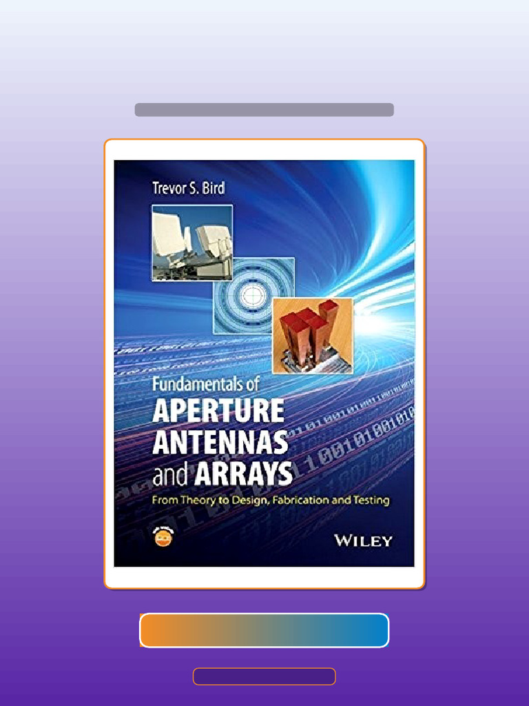 Ultimate Bundle Fundamentals of Aperture Antennas and Arrays From ...