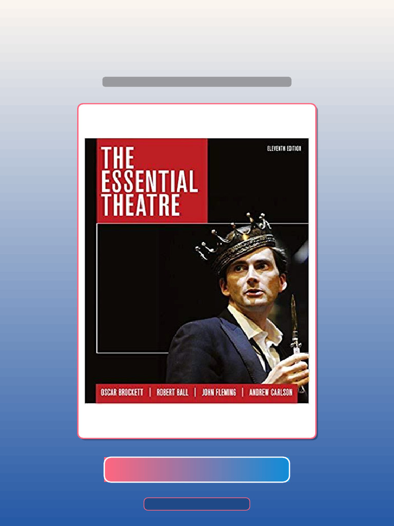 Ultimate Bundle the Essential Theatre 11th Edition by Oscar G Brockett ...