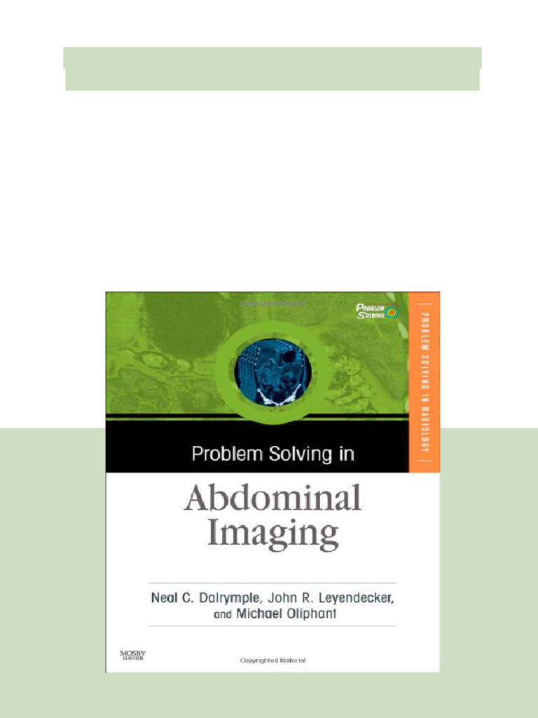 Problem Solving in Abdominal Imaging 1 Har/Cdr Edition Neal C. Dalrymple Md full digital ...