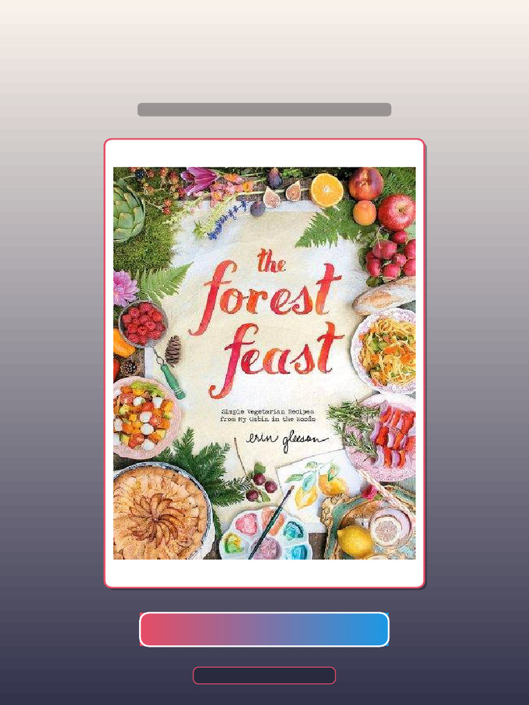 Ultimate Bundle the Forest Feast Simple Vegetarian Recipes From My ...