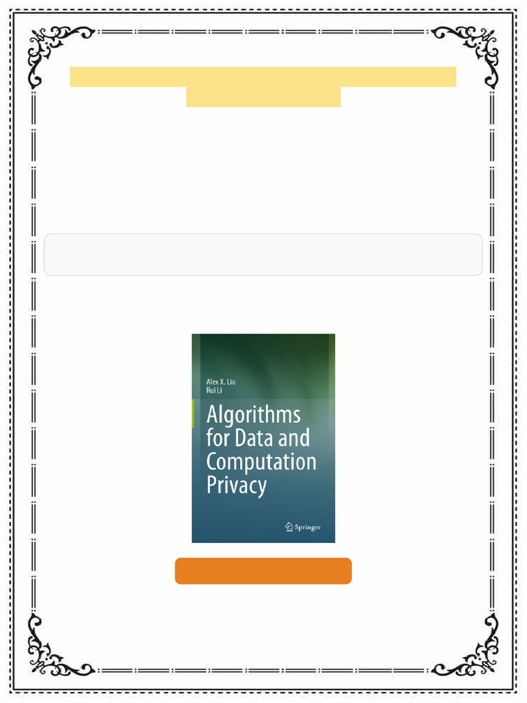 Algorithms For Data and Computation Privacy 1st Edition Alex X. Liu ...