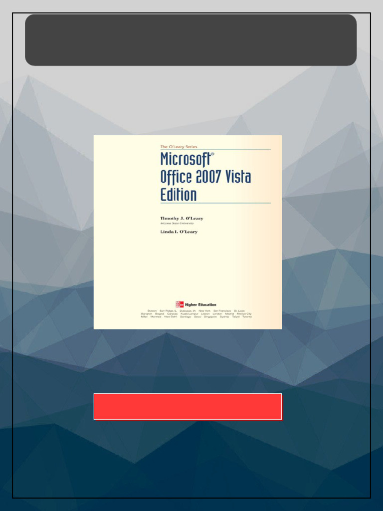 Microsoft Office 2007 Vista Edition Timothy J. O'Leary Online Version ...