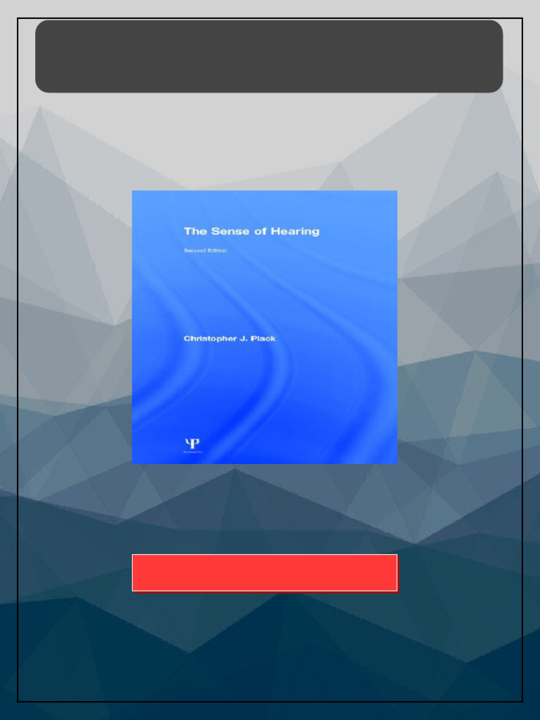 The Sense of Hearing 2nd Edition Christopher J. Plack Online PDF | PDF ...