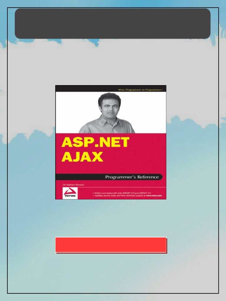 ASP NET AJAX programmer s reference with ASP NET 2 0 or ASP NET 3 5 Dr. Shahram Khosravi online ...