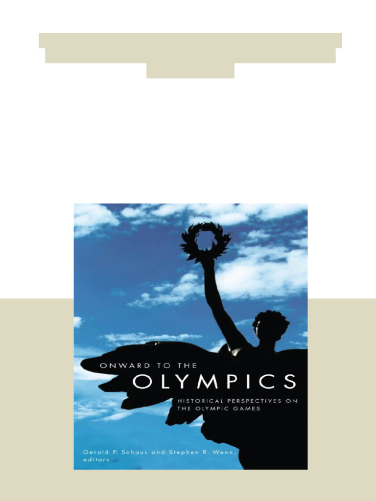 Onward To The Olympics Historical Perspectives On The Olympic Games 1st ...