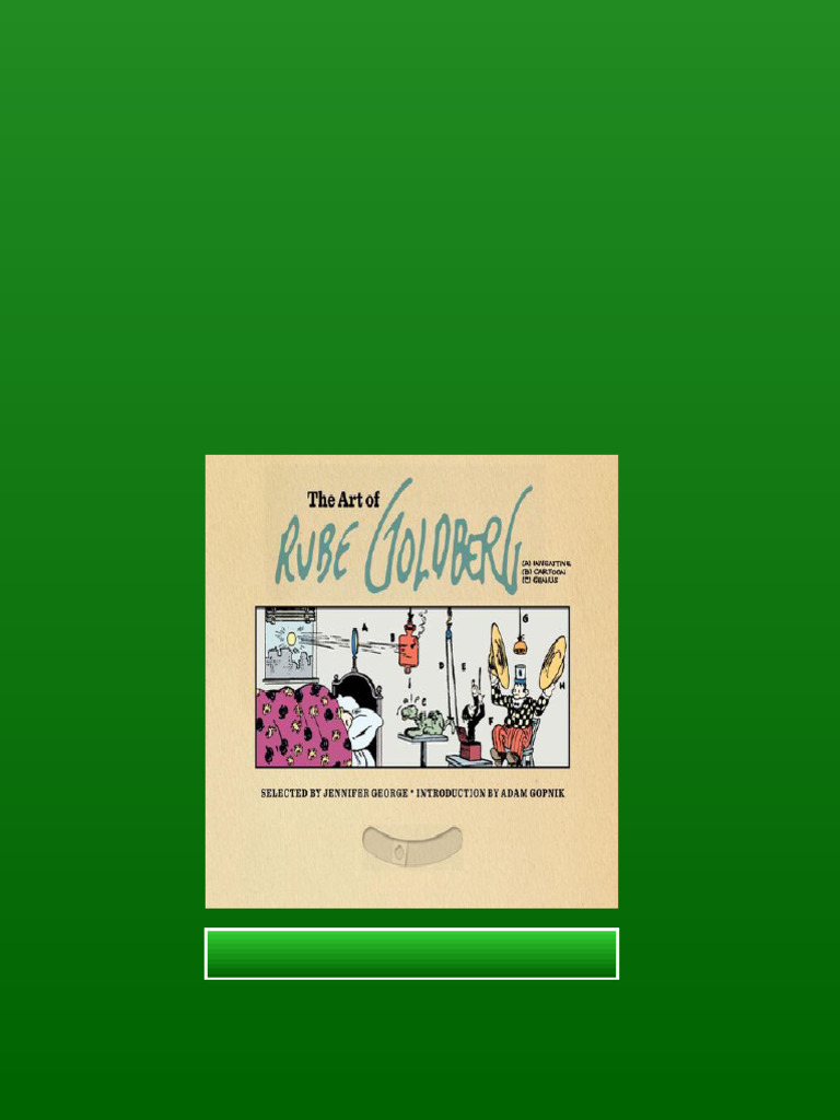 The Art Of Rube Goldberg Genius Jennifer George Rube Goldberg digital ...