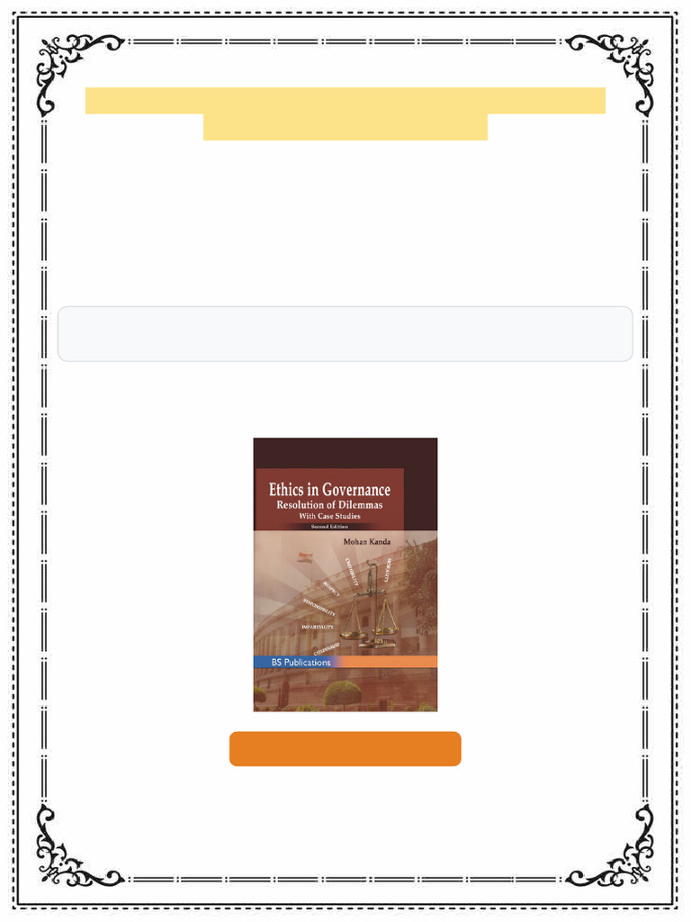 Ethics in Governance Resolution of Dilemmas With Case Studies Mohan ...