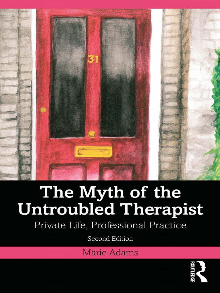 The Myth of the Untroubled Therapist | PDF | Psychotherapy ...