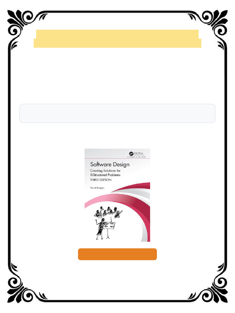 SOFTWARE DESIGN Creating Solutions For Ill - Structured Problems. 3rd ...