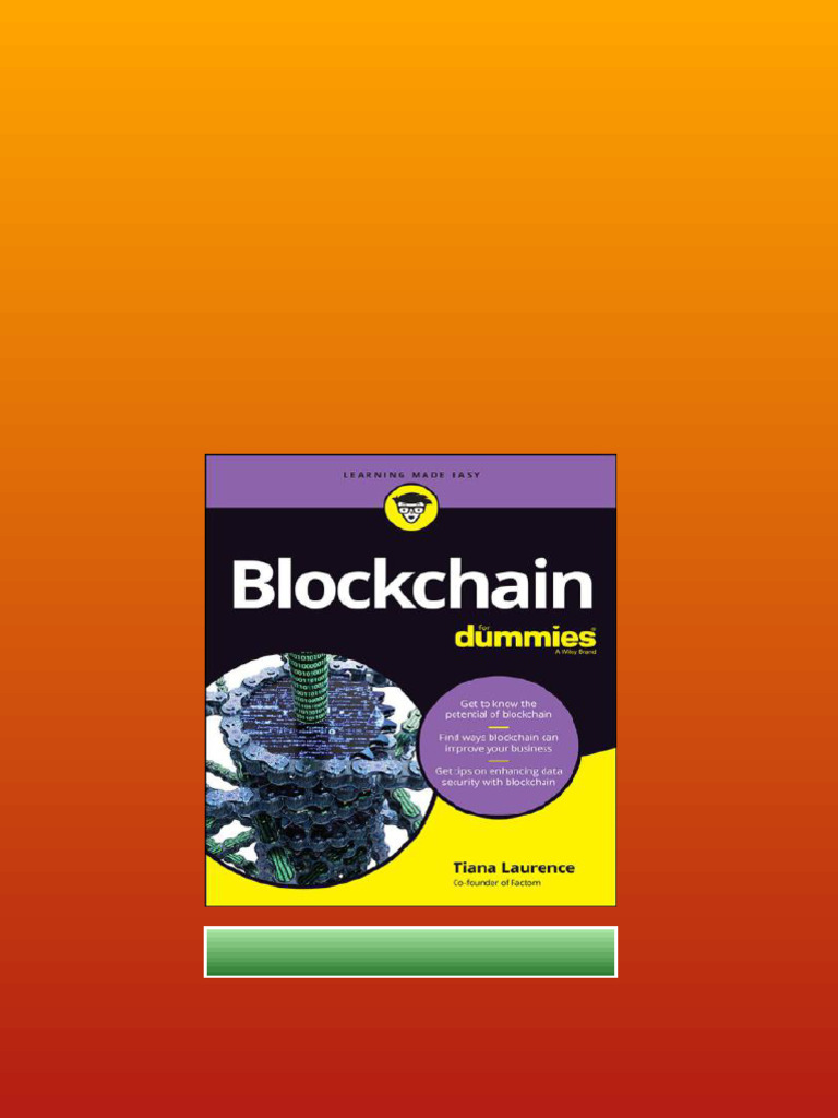 Blockchain For Dummies Tiana Laurence Tiana Laurence newest edition 2025 | PDF